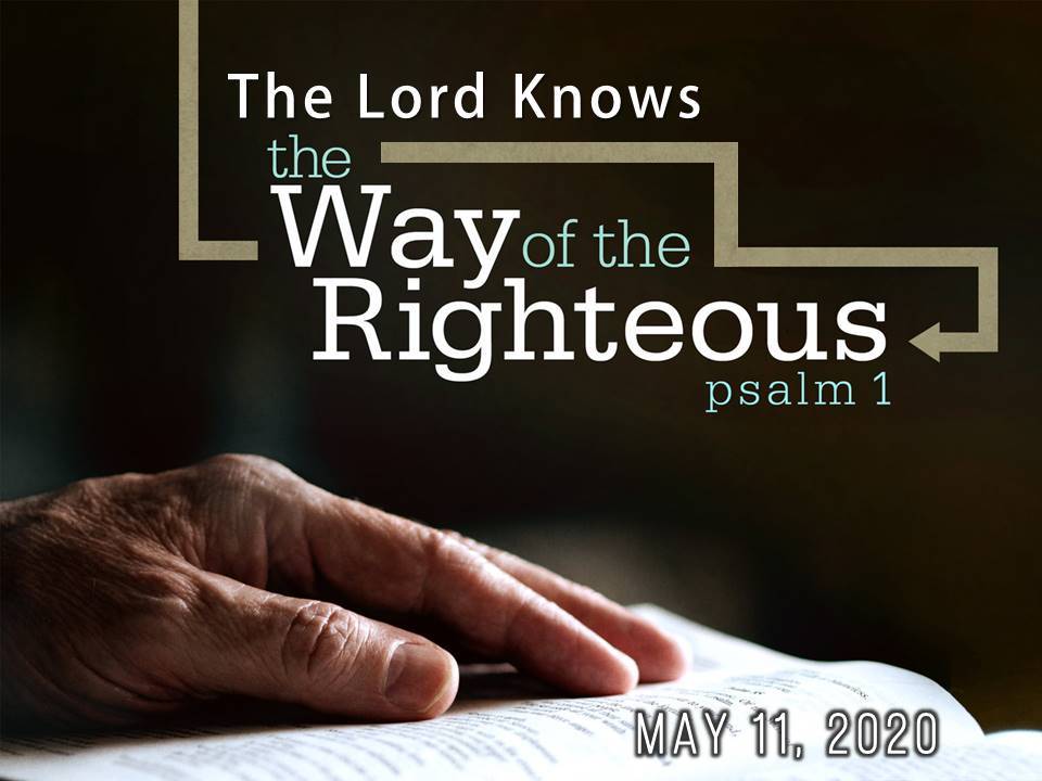 The Lord Knows the Way of the Righteous | Bella Vista Community Church