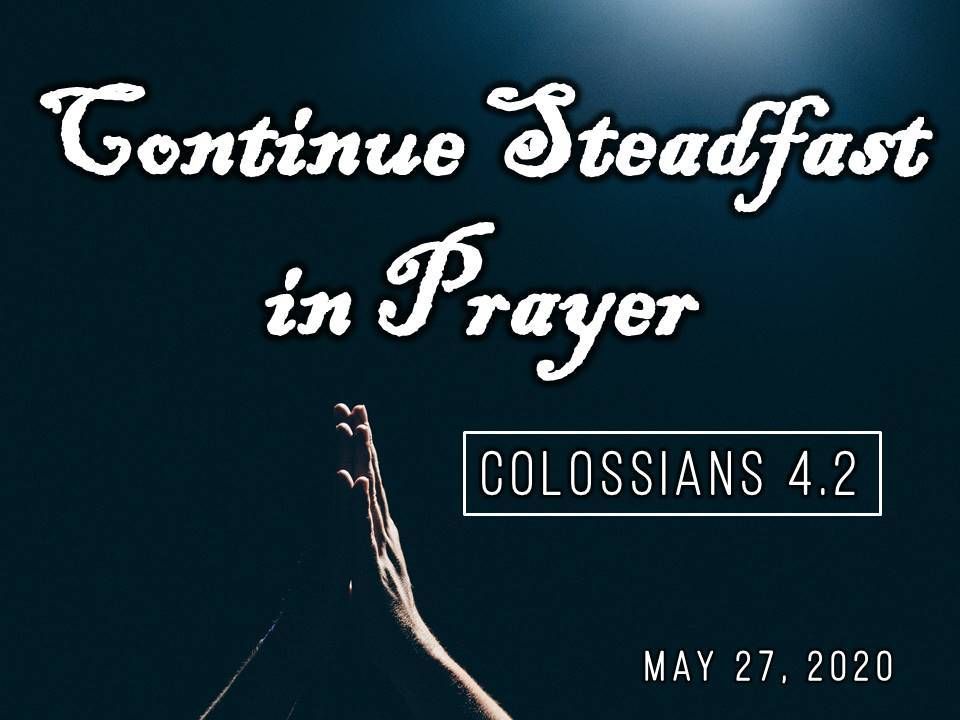 Continue Steadfast in Prayer | Bella Vista Community Church