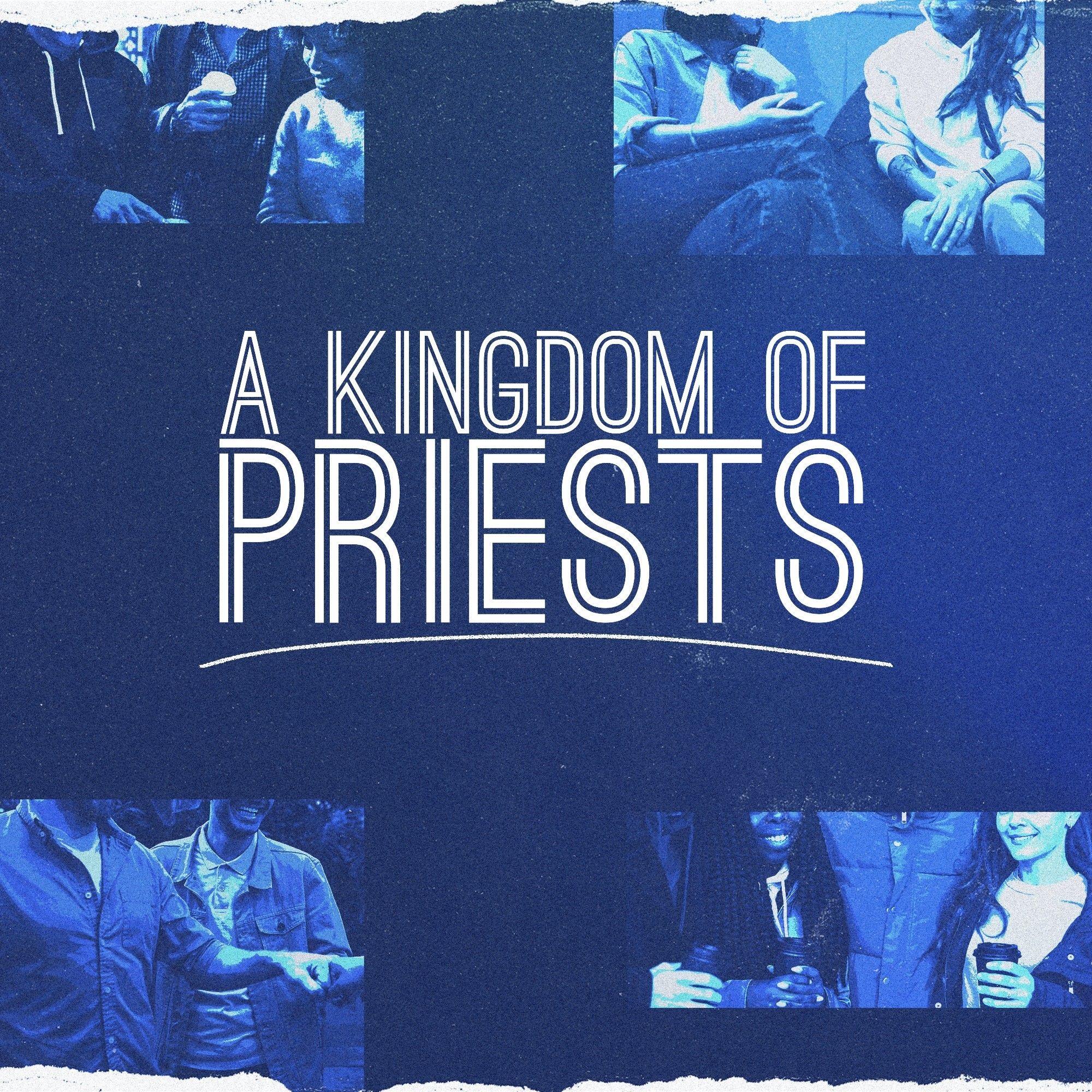 A Kingdom of Priests | Grace Fellowship Chapel
