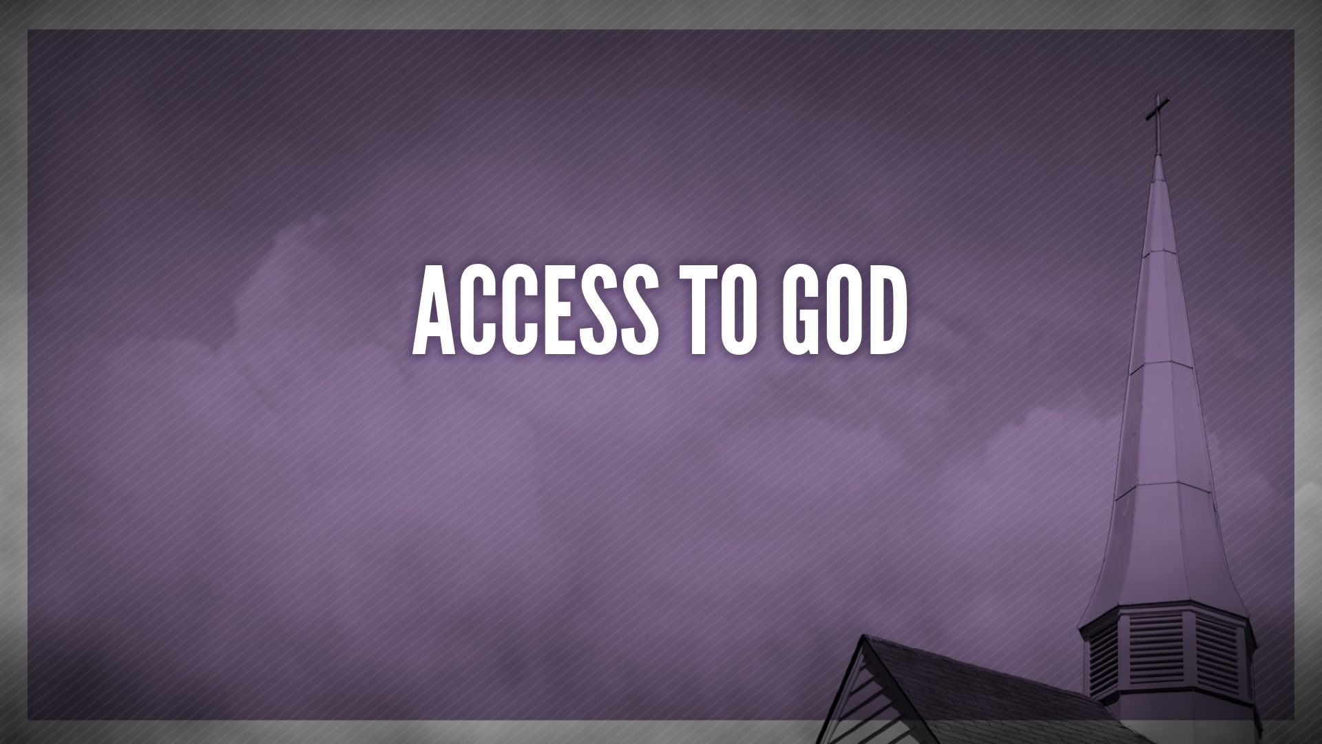 Access To God | Renewal Christian Center