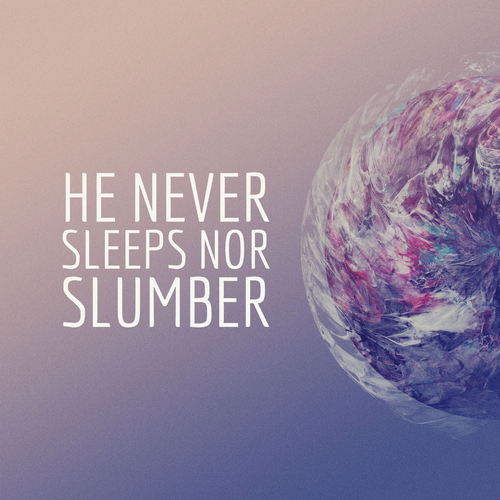 He Never Sleeps Nor Slumber | Genesis Bible Fellowship Church