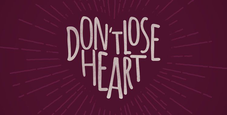 Don't Lose Heart | Genesis Bible Fellowship Church