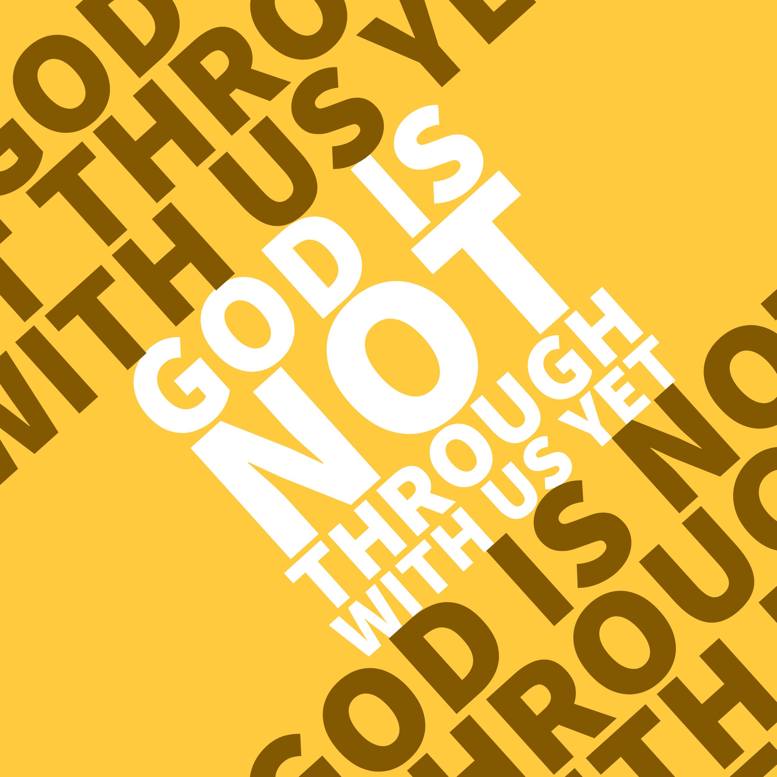 God is Not Through With Us Yet | Genesis Bible Fellowship Church