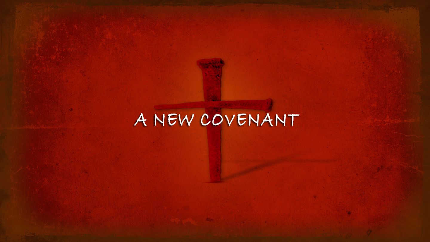 A New Covenant | Living Water Church