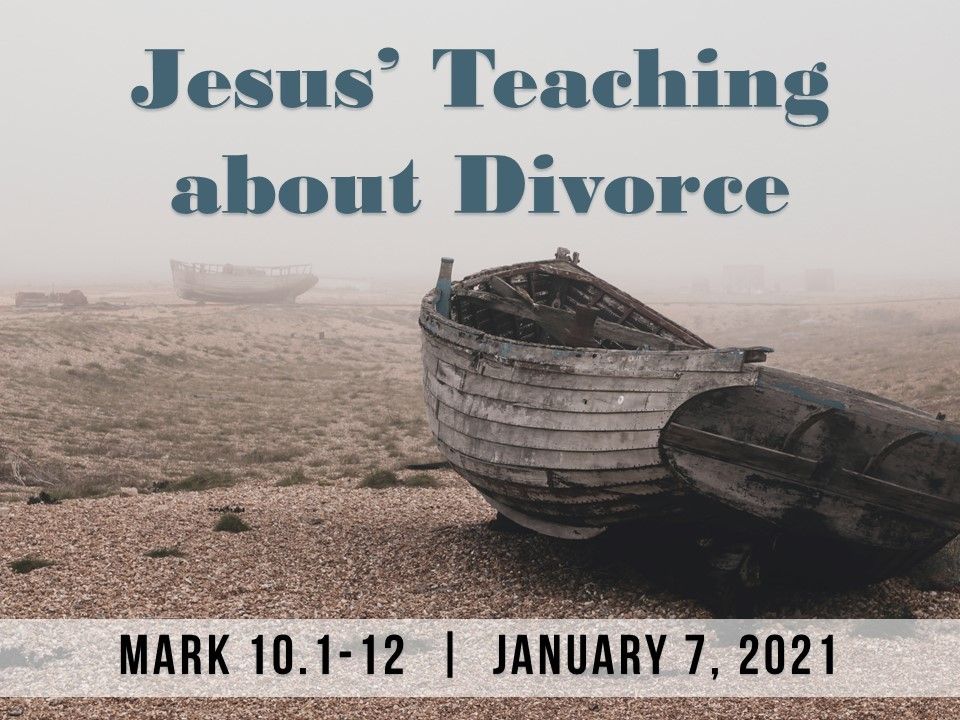 Jesus' Teaching about Divorce | Bella Vista Community Church