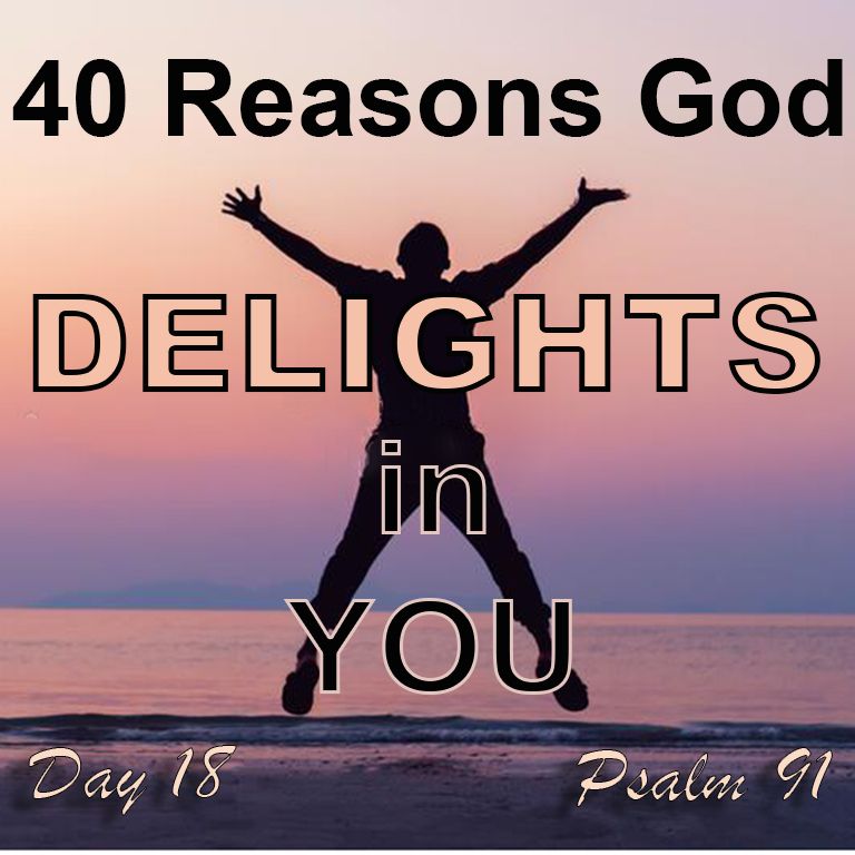 40 Reasons God DELIGHTS in YOU | The Lake Church