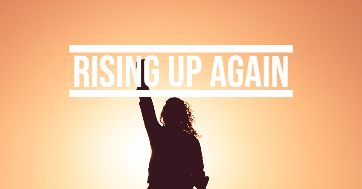 Rising up again | LIVINGWORD